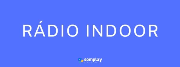 Rádio Indoor: O que é, Como Fazer [ Guia Completo ]